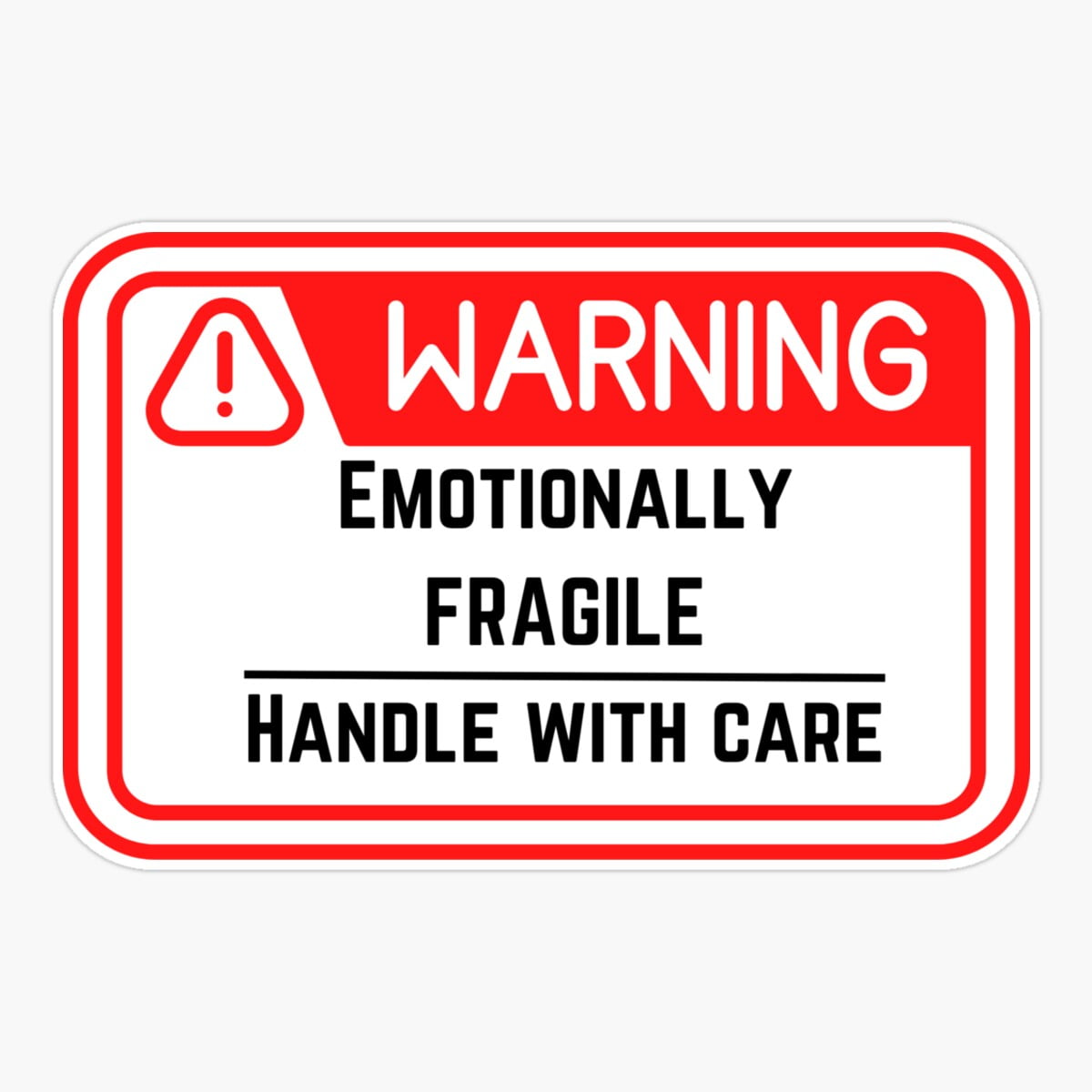 Maneki Warning: Emotionally Fragile, Handle With Care Sticker, Phone ...