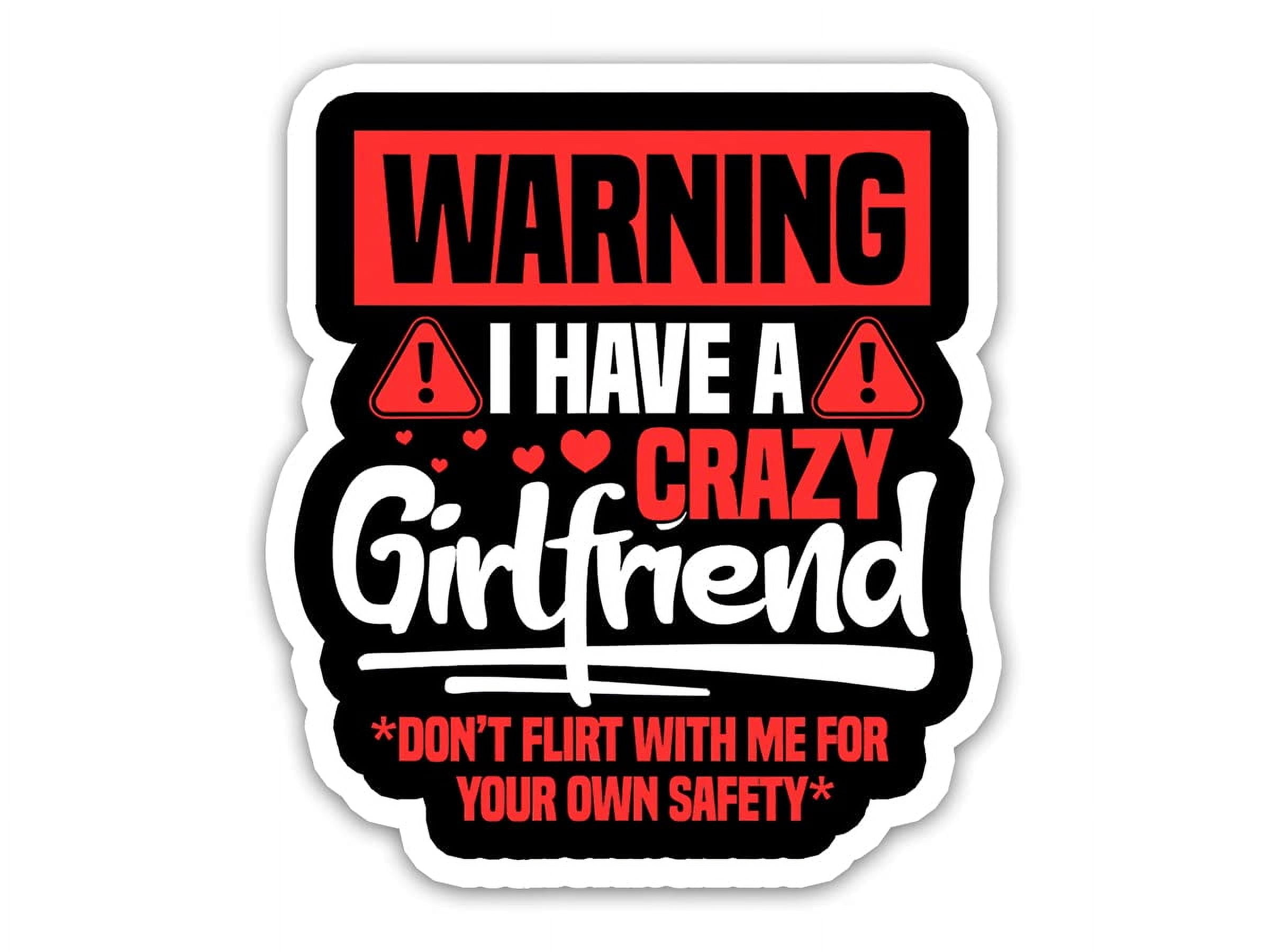 Maneki Warning I Have A Crazy Girlfriend Boyfriend Sticker Funny Family ...