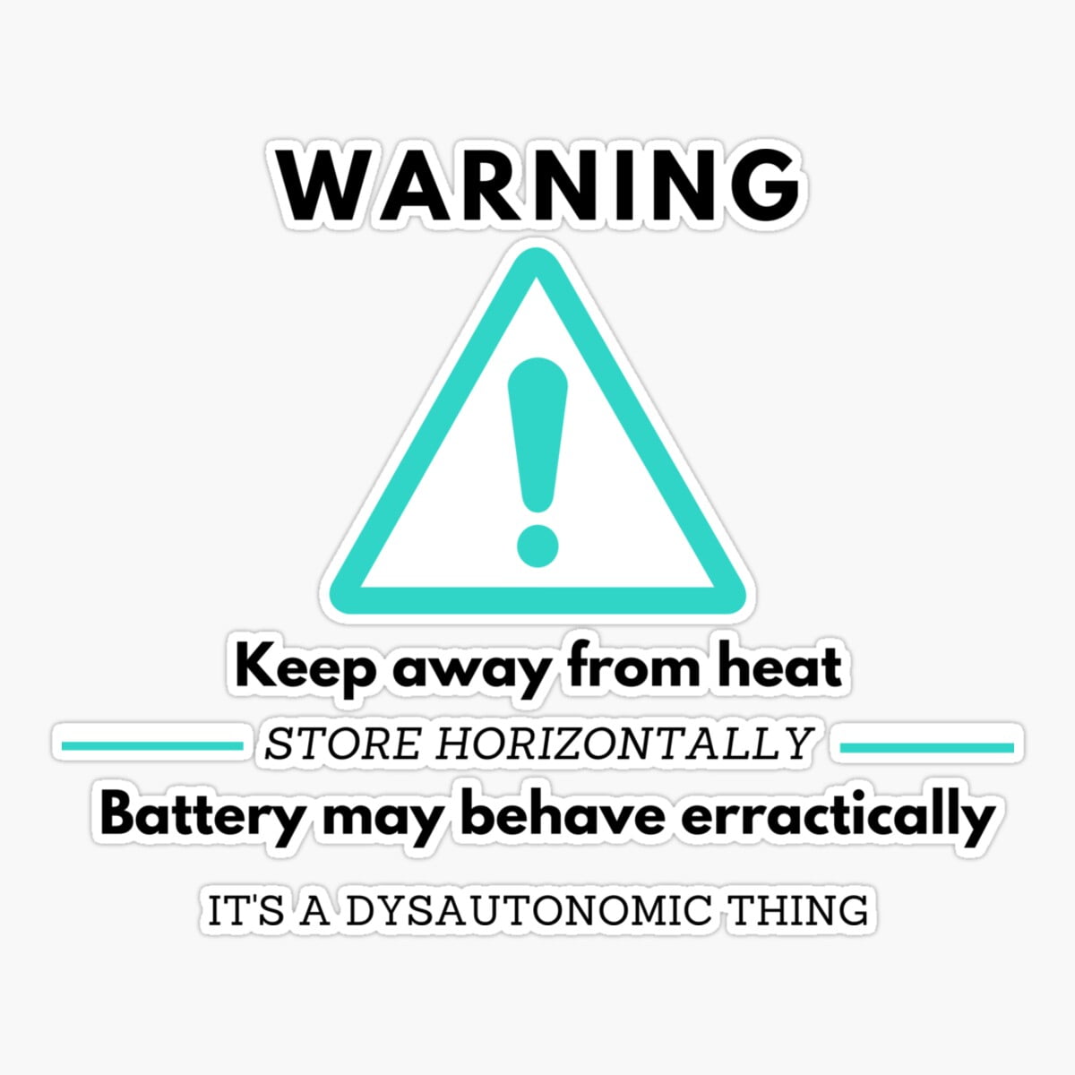 Maneki Warning: It'S A Dysautonomic Thing Er, Phone Decal Water Bottle ...