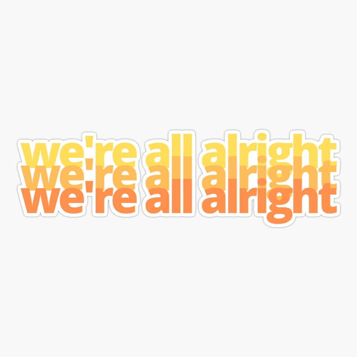 Maneki We'Re All Alright Yellow And Orange 70S Sticker, Phone Decal ...
