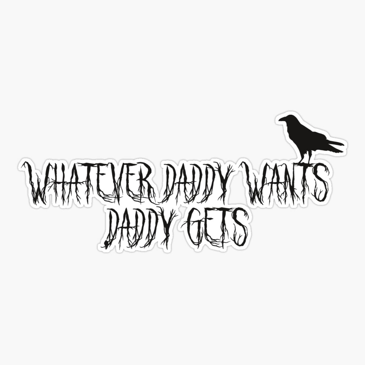 Maneki Whatever Daddy Wants, Daddy Gets Sticker, Phone Decal Water ...