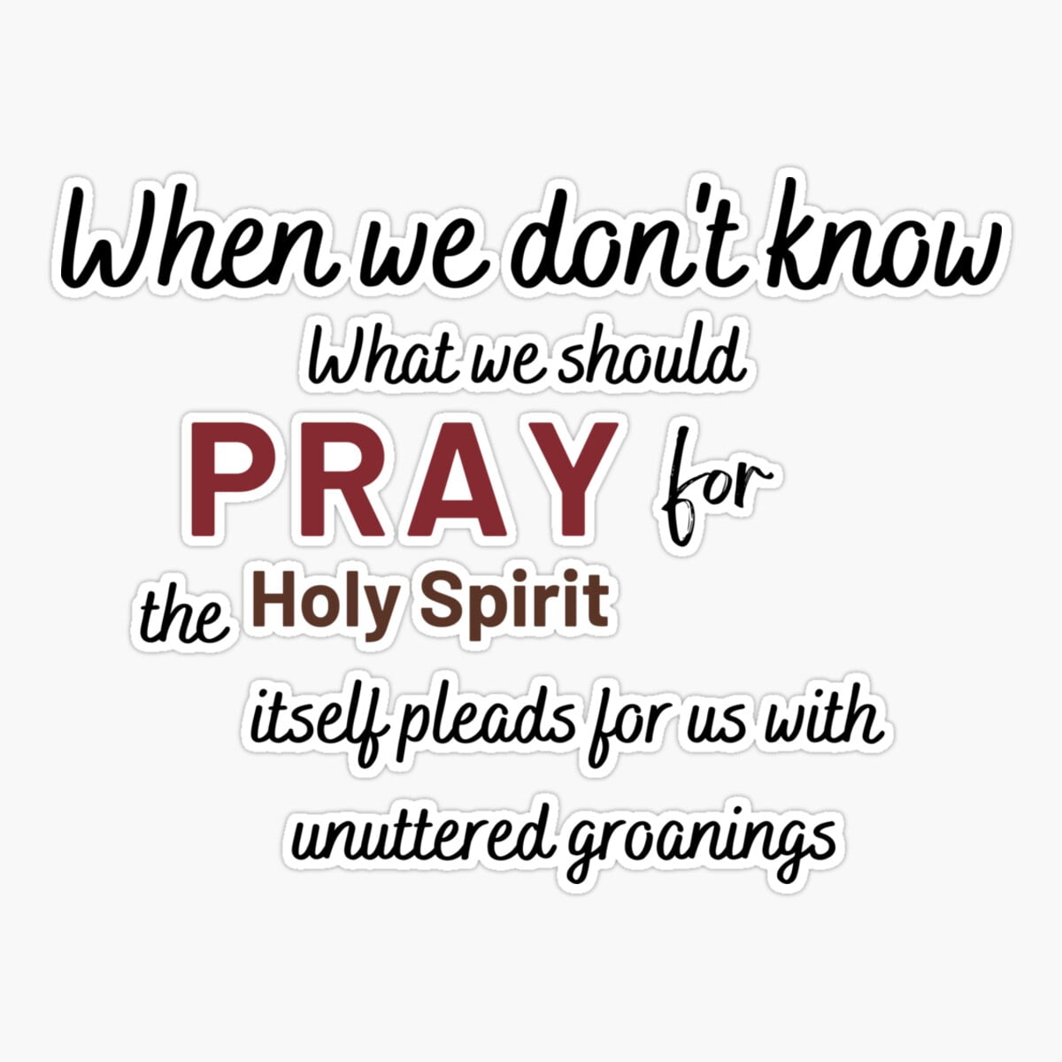 Maneki When We Dont Know What We Should Pray For Sticker, Phone Decal ...