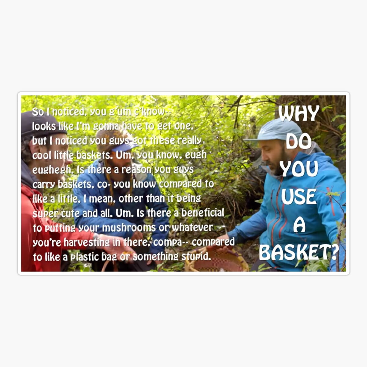 Maneki Why Do You Use A Basket? | Caption Sticker, Phone Decal Water ...