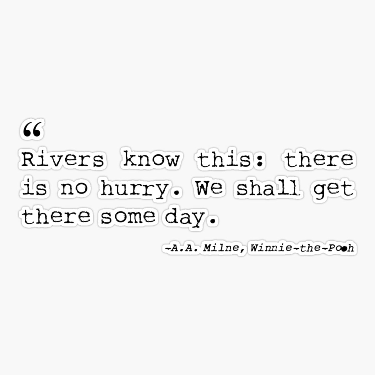 Maneki Winnie The Pooh - A. A. Milne - Rivers Hurry Er, Phone Decal ...