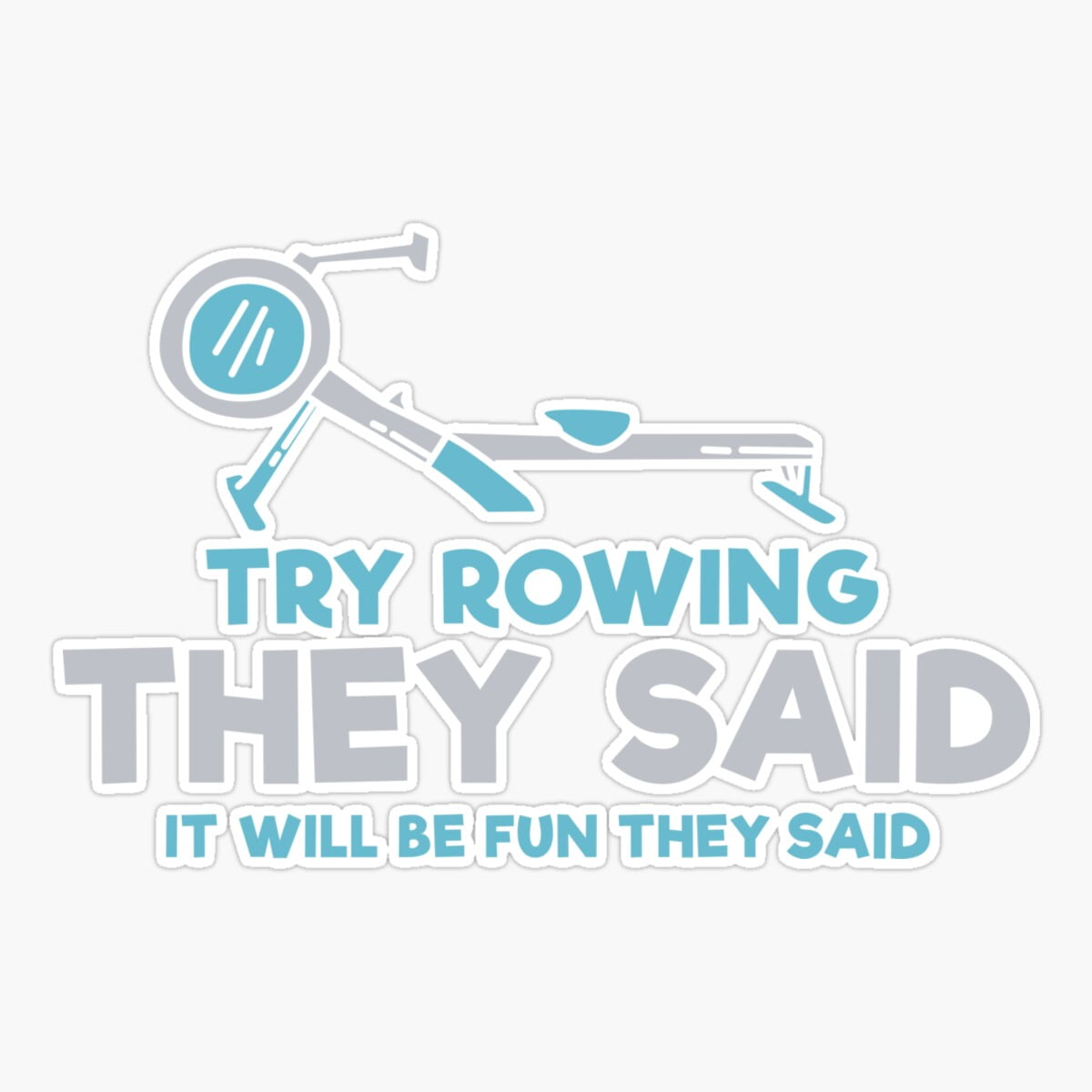 Maneki Workout Try Rowing They Said Rowing Machine Er, Phone Decal ...