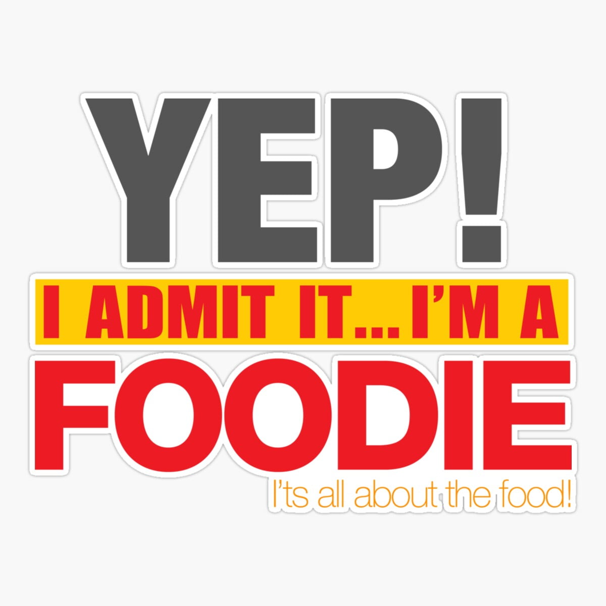 Maneki Yep! I Admit It... I'M A Oodie! It'S All About The Ood! Sticker ...