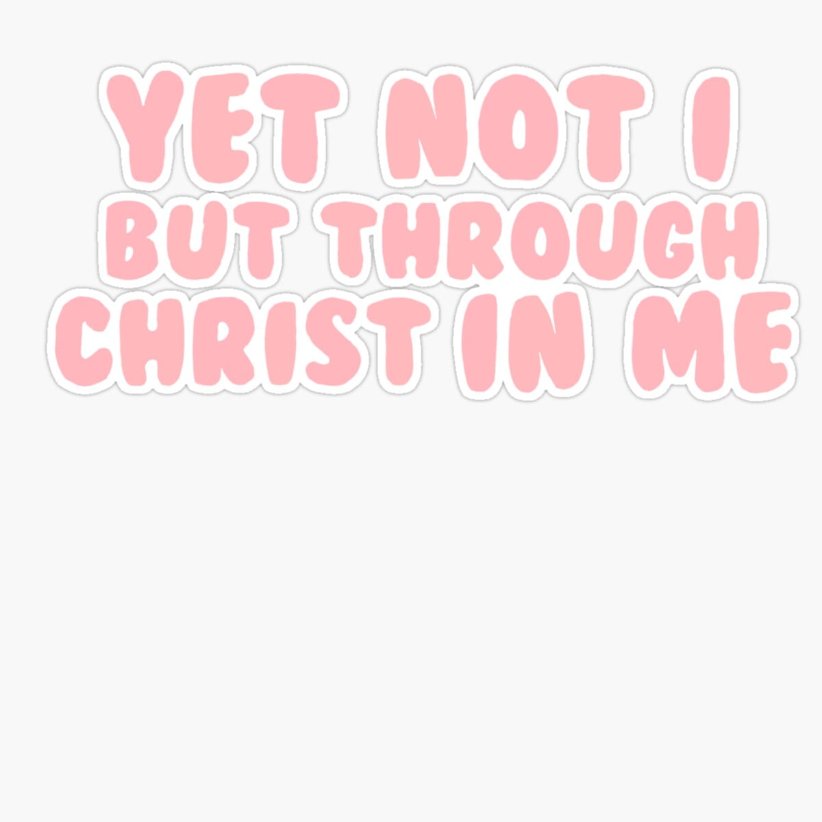 Maneki Yet Not I But Through Christ In Me Er, Phone Decal Water Bottle ...