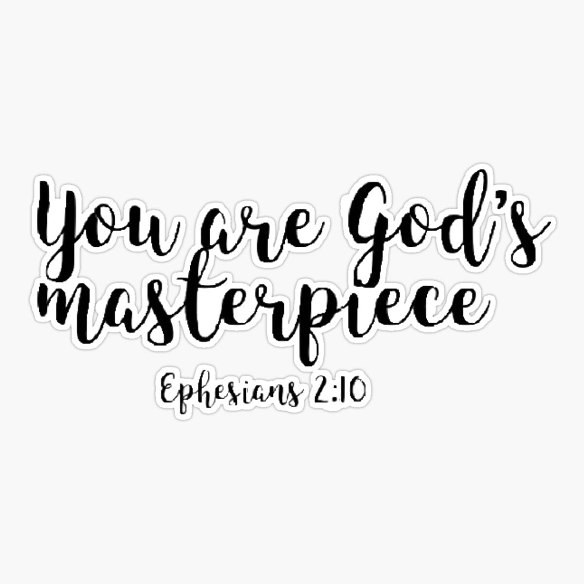 Maneki You Are God’S Masterpiece Er, Phone Decal Water Bottle Stickers ...