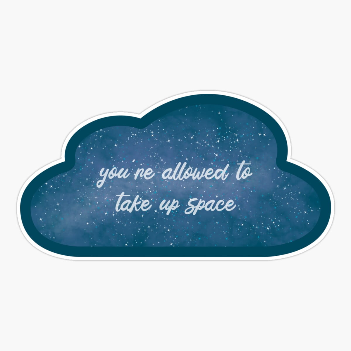 Maneki You'Re Allowed To Take Up Space Er, Phone Decal Water Bottle ...