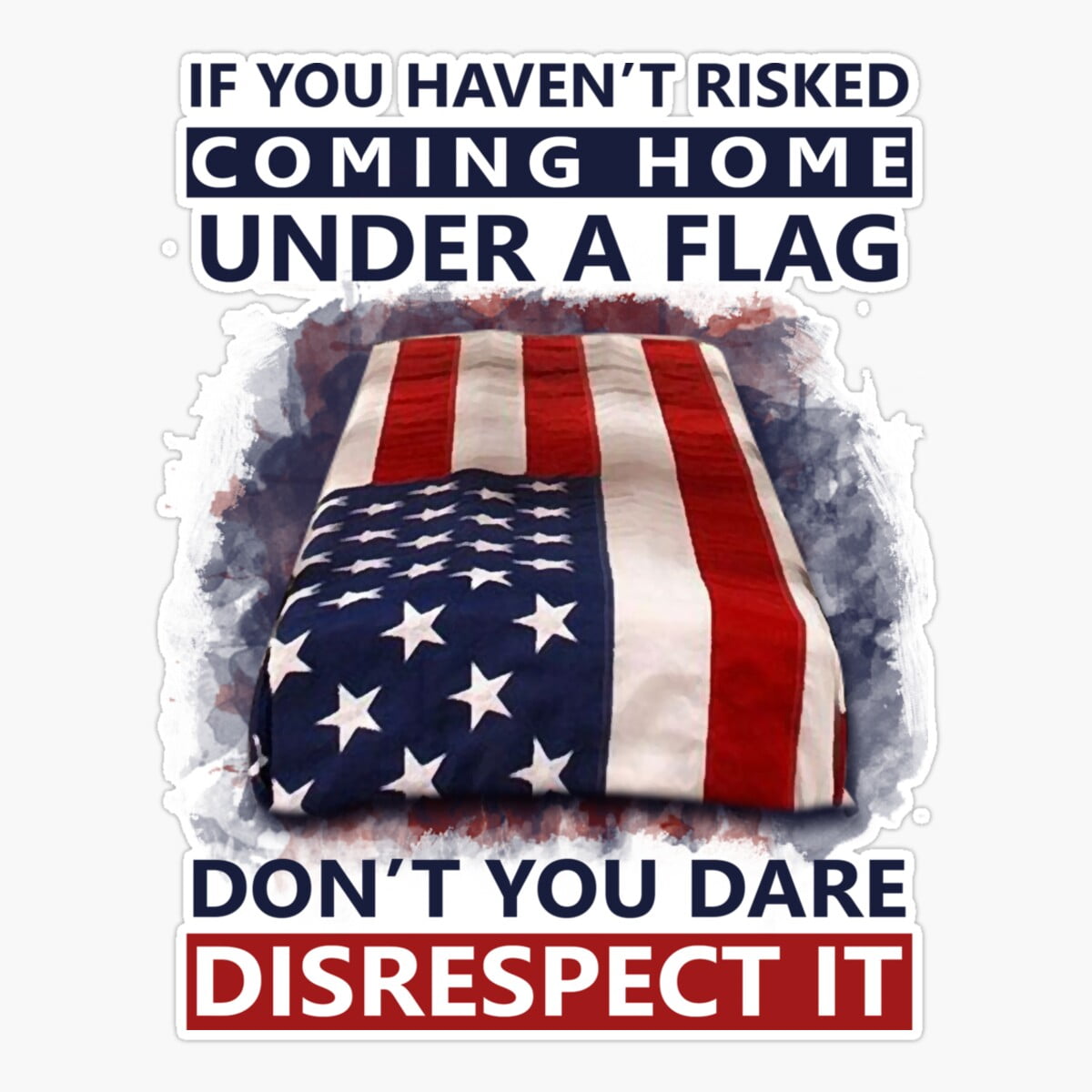 Maneki If You Haven'T Risked Coming Home Under Flag Don'T You Dare ...