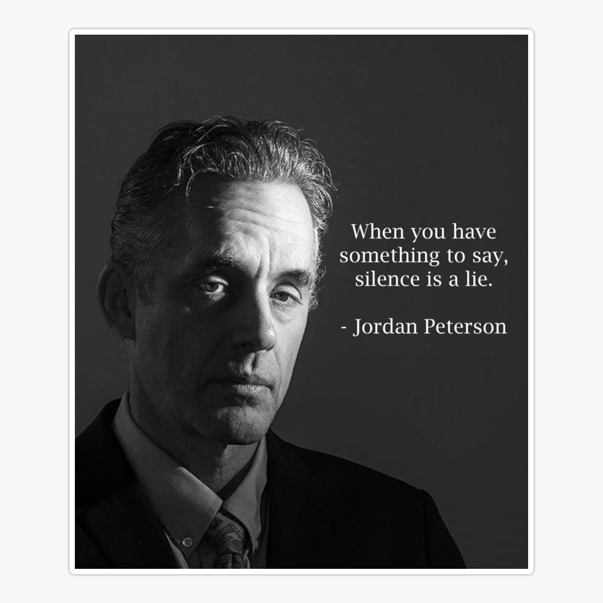 Maneki When You Have Something To Say, Silence Is A Lie Jordan Peterson ...