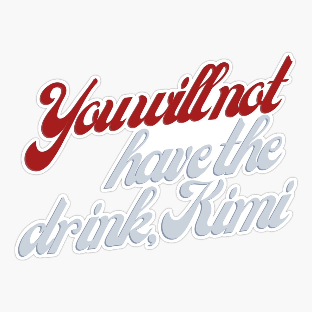 Maneki You Will Not Have The Drink, Kimi - F1 Driver Kimi Raikonnen Er ...