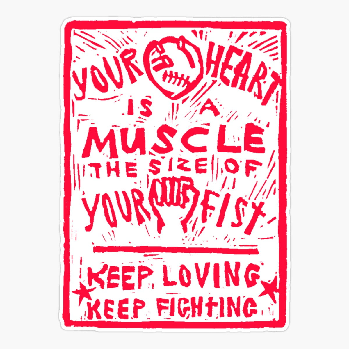 Maneki Your Heart Is A Muscle The Size Of Your Fist Sticker, Phone ...
