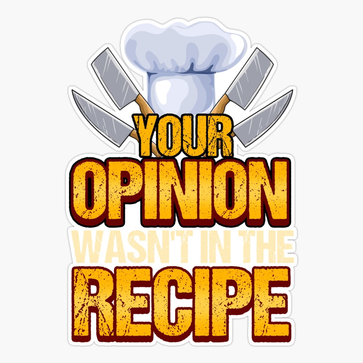 Maneki Your Opinion Wasn'T In The Recipie Cook Che Cooking Bbq Sticker ...