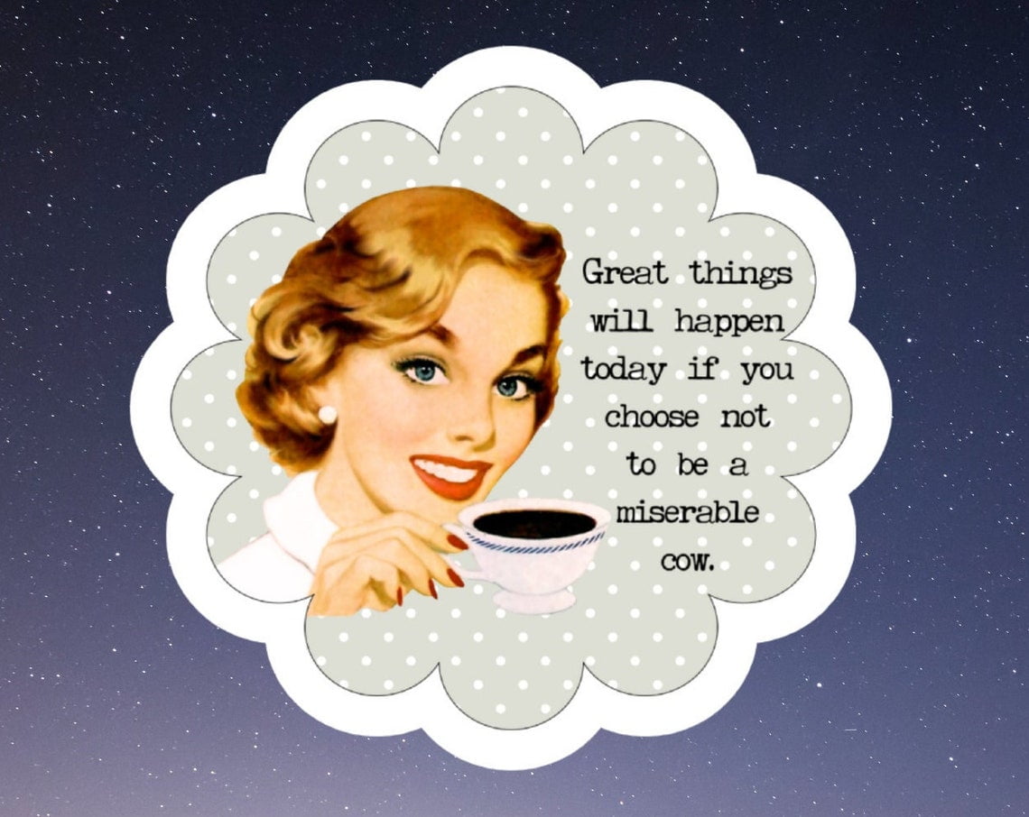 Maneki choose to not be a miserable cow funny er, laptop ers, funny ers ...