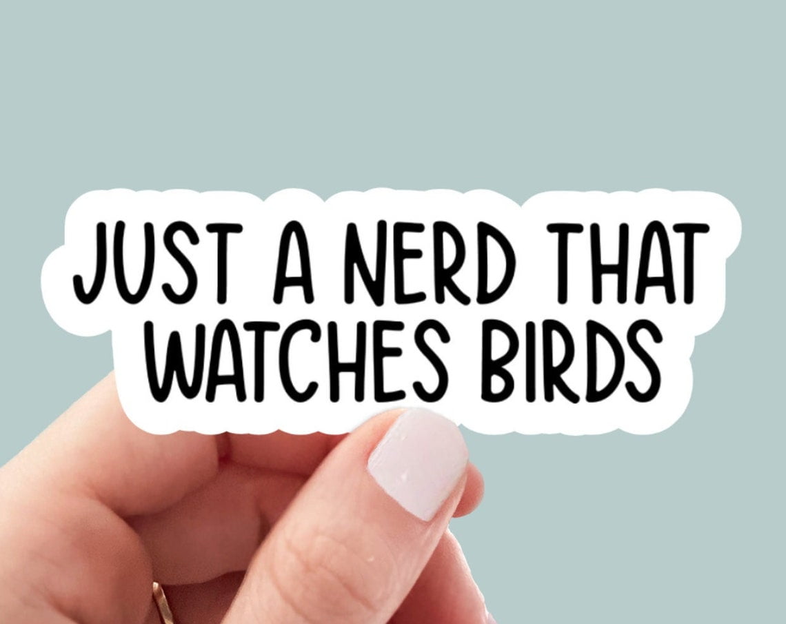 Maneki just a nerd that watches birds, bird funny er, laptop decal ...