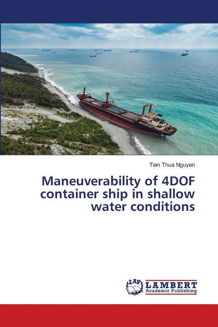 Maneuverability of 4DOF container ship in shallow water conditions ...