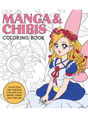 Manga & Chibis Coloring Book: Color Your Way Through Cute and Cool ...