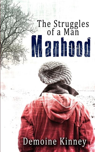 Manhood: The Struggles of a man (Paperback) - Walmart Business Supplies