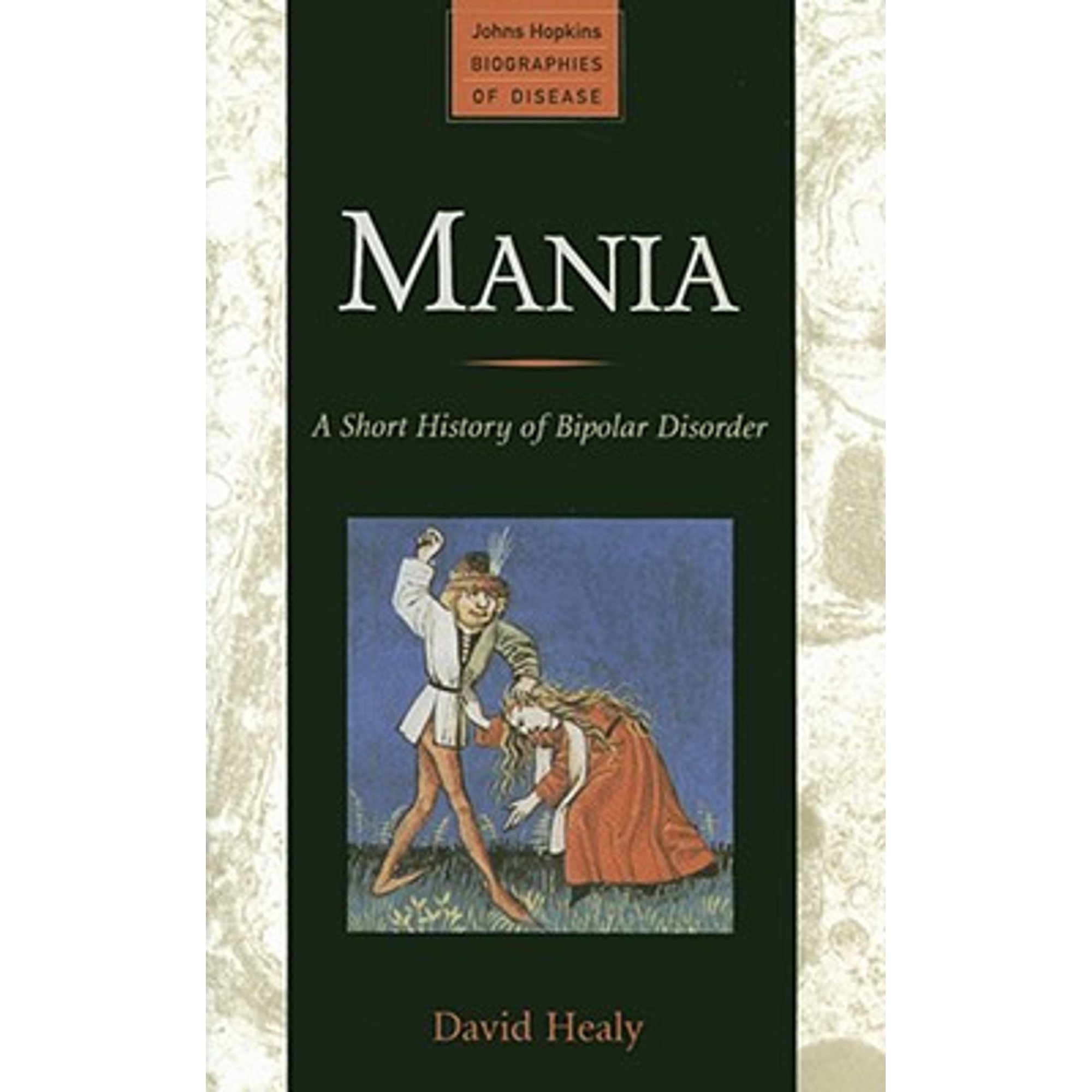 Pre-Owned Mania : A Short History of Bipolar Disorder (Hardcover ...