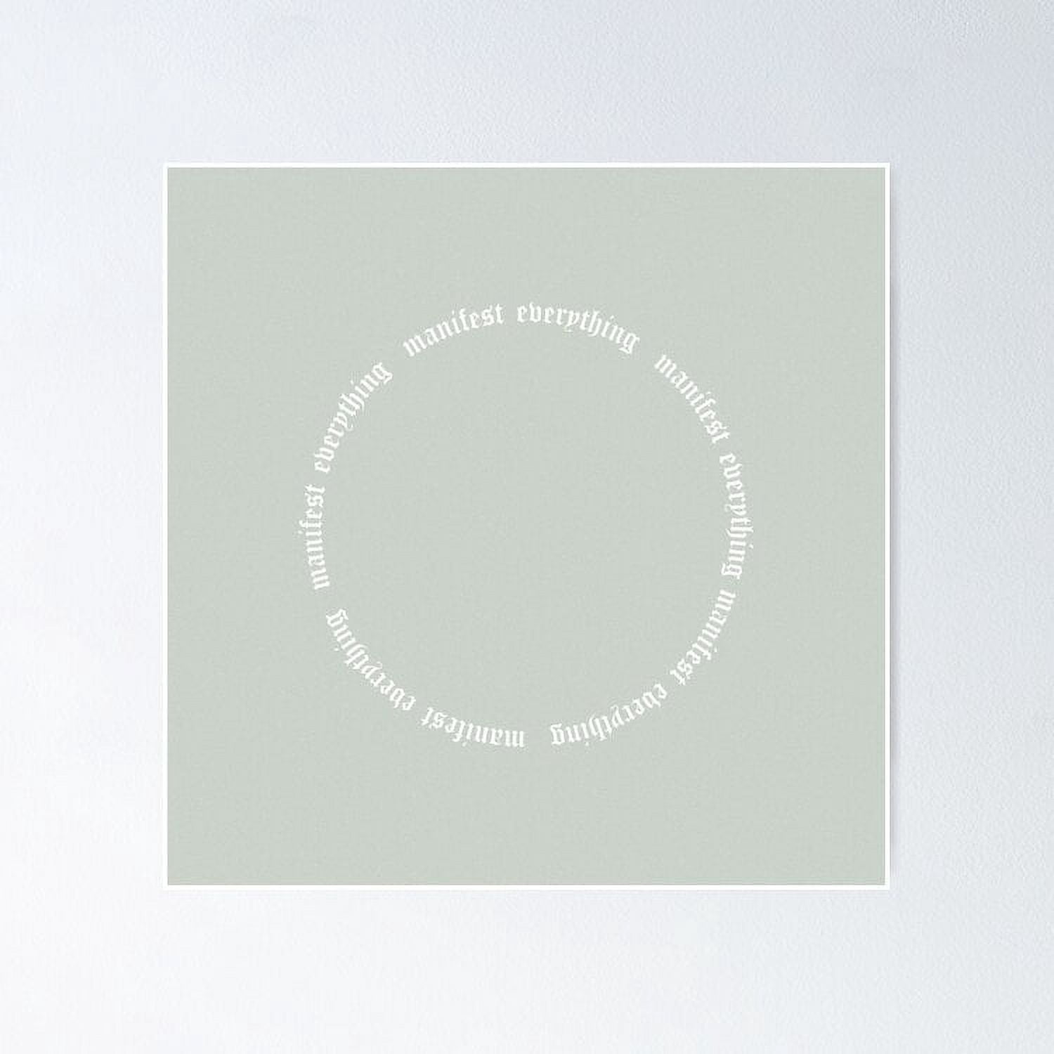 Manifest Everything Text Circle Poster, 12x18 UNFRAMED - Walmart.com