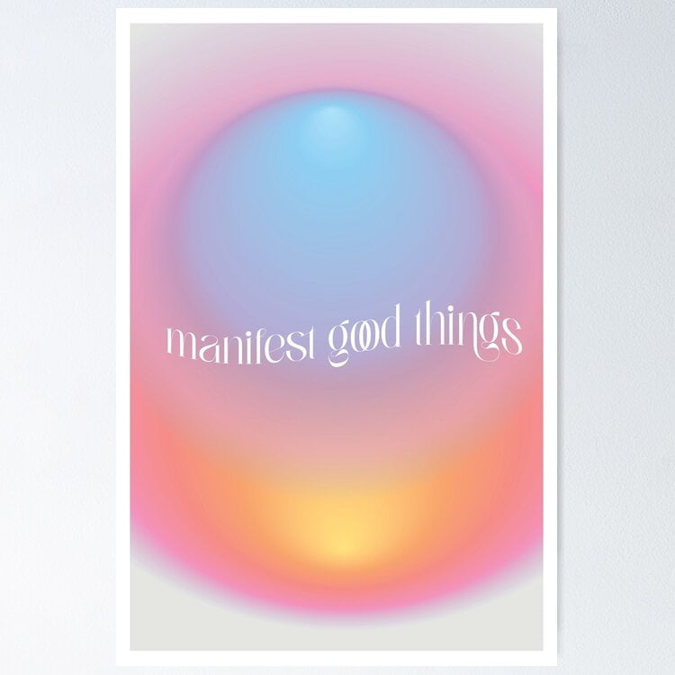 Manifest Good Things Positive Affirmation UNFRAMED Poster, 16x24 ...