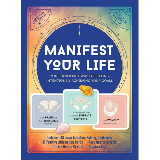 Manifest Your Life : Your Inner Pathway to Setting Intentions and ...