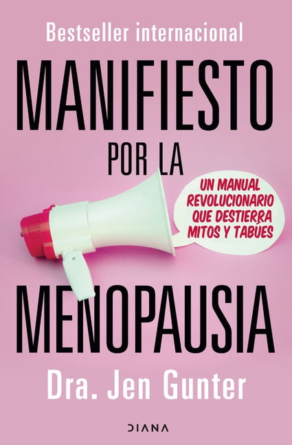 Manifiesto Por La Menopausia: Un Manual Revolucionario Que Destierra ...