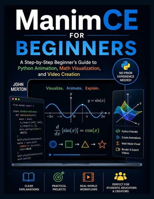 ManimCE For Beginners: A Step-by-Step Beginner's Guide to Python ...