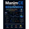 ManimCE For Beginners: A Step-by-Step Beginner's Guide to Python ...