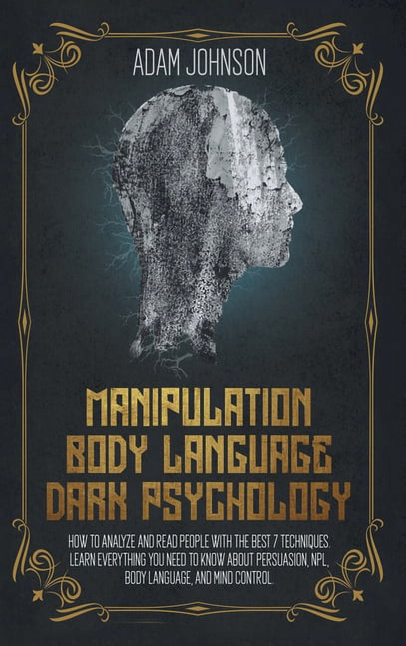 Manipulation, Body Language, Dark Psychology : How To Analyze And Read People With The Best 7 ...