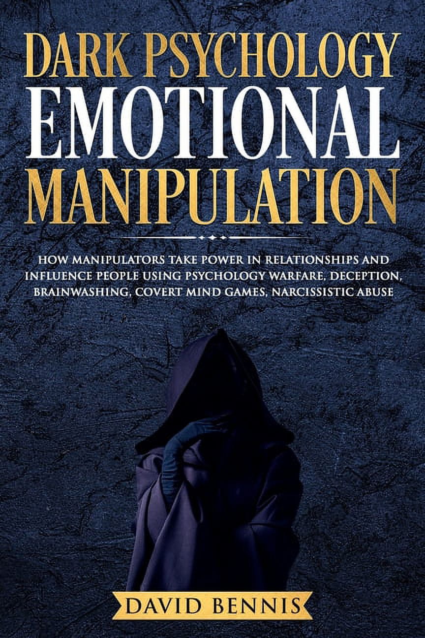 Manipulation: Dark Psychology Emotional Manipulation : How Manipulators ...