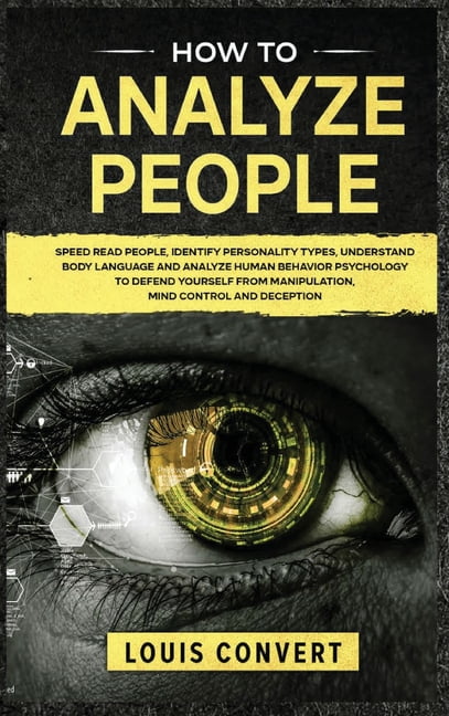Manipulation: How to Analyze People: Speed Read People, Identify ...
