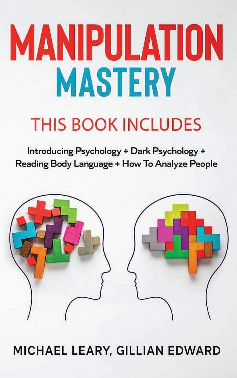 Manipulation Mastery: This Book Includes: Introducing Psychology Dark ...