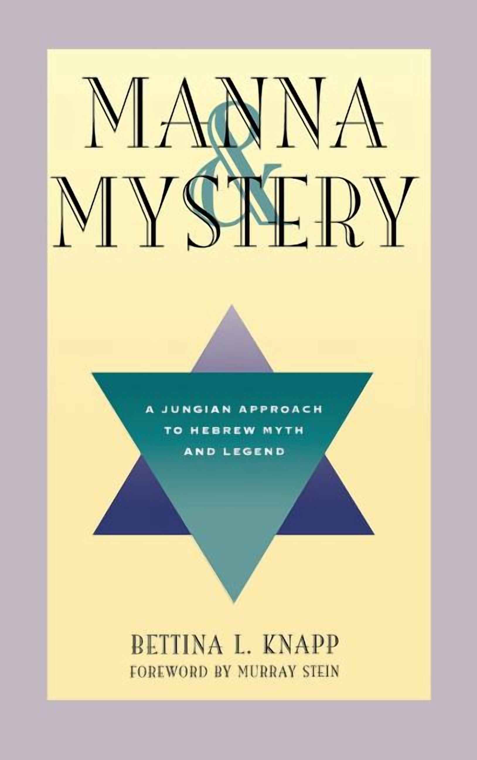 Manna and Mystery: A Jungian Approach to Hebrew Myth and Legend ...