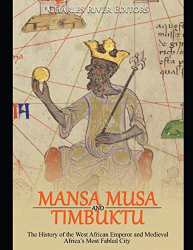 Pre-Owned Mansa Musa and Timbuktu: The History of the West African ...