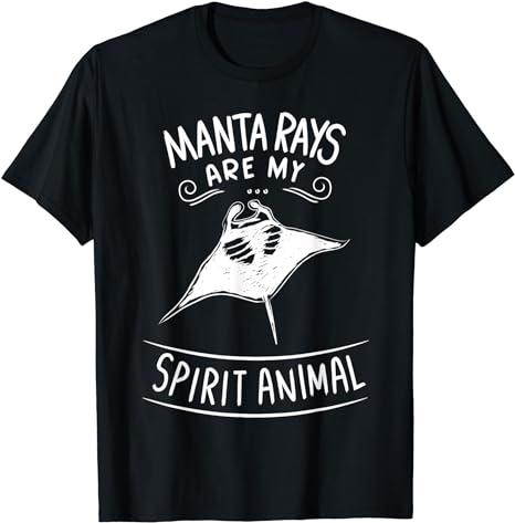 Manta Rays Are My Spirit Animals Scuba Diver Gift Manta Ray T-Shirt ...