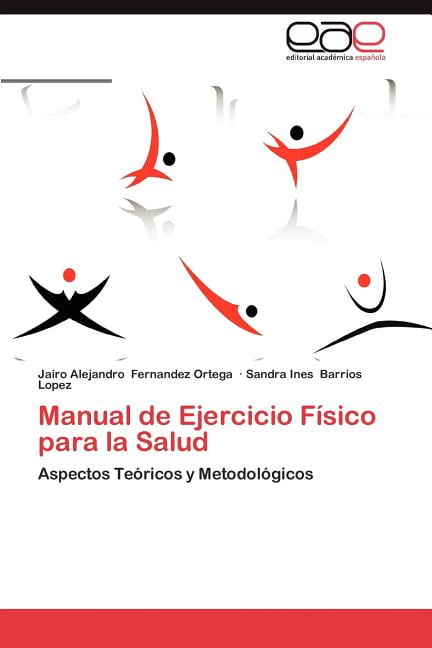 Manual de Ejercicio Fisico Para La Salud (Paperback) - Walmart.com