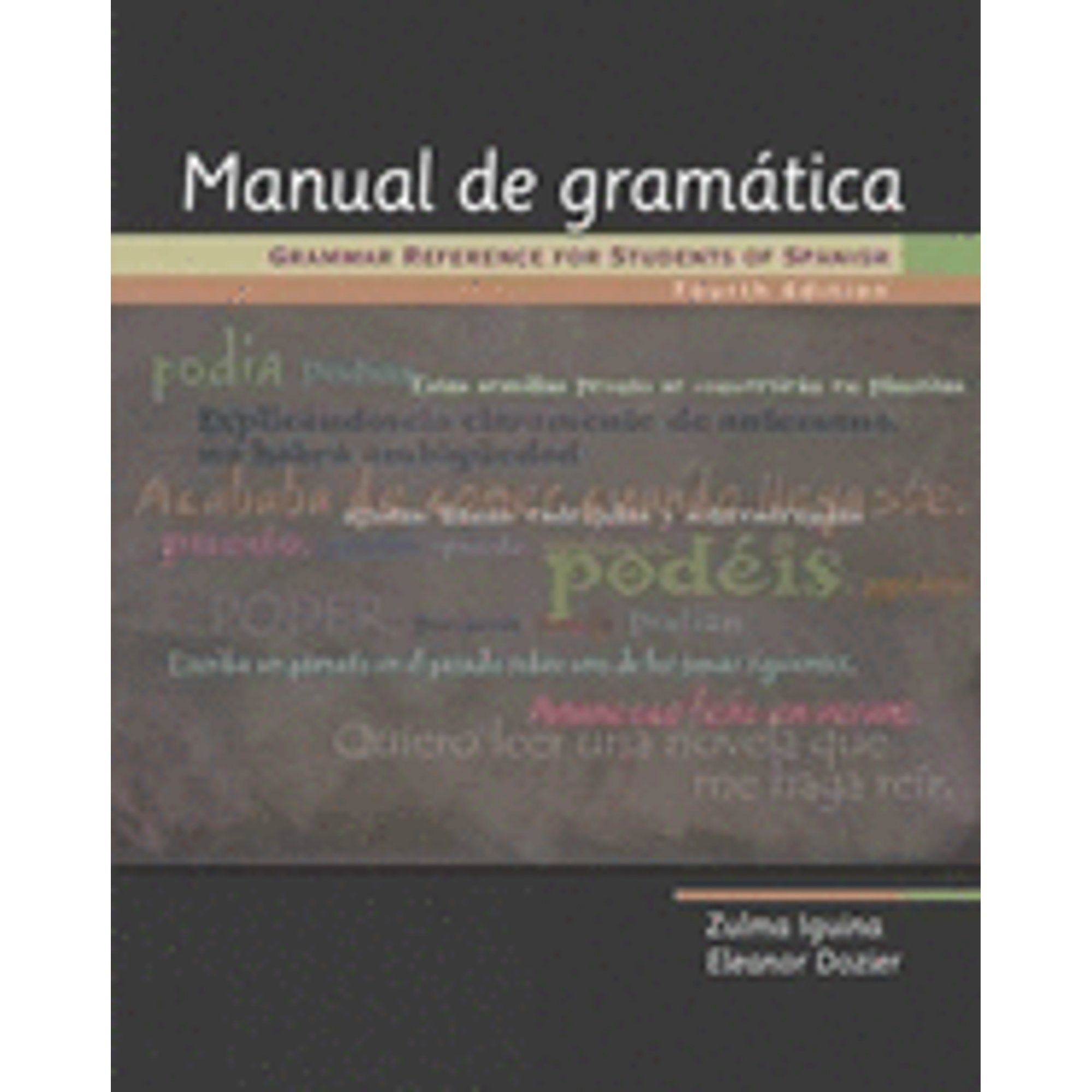 Manual de Gramática: Grammar Reference for Students of Spanish ...