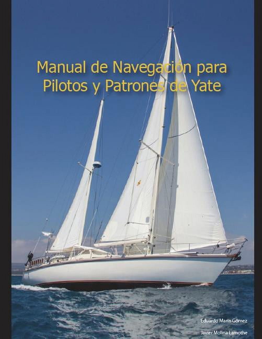 Manual de Pilotos y Patrones de Yate: Aprendiendo navegación costera ...