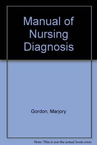 Pre-Owned Manual of nursing diagnosis: Including all diagnostic ...