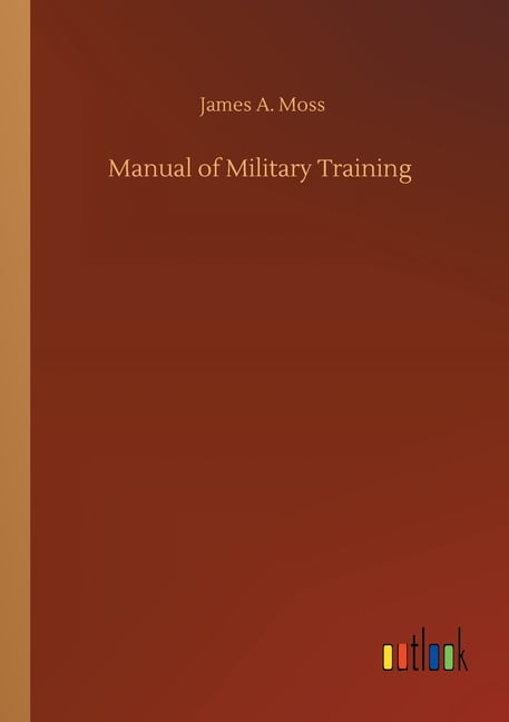 Manual of Military Training (Paperback) - Walmart.com