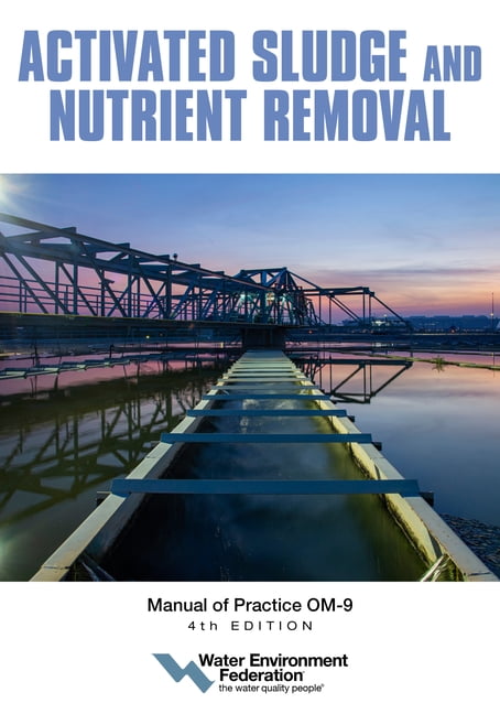 Manual of Practice Activated Sludge and Nutrient Removal, (Paperback ...