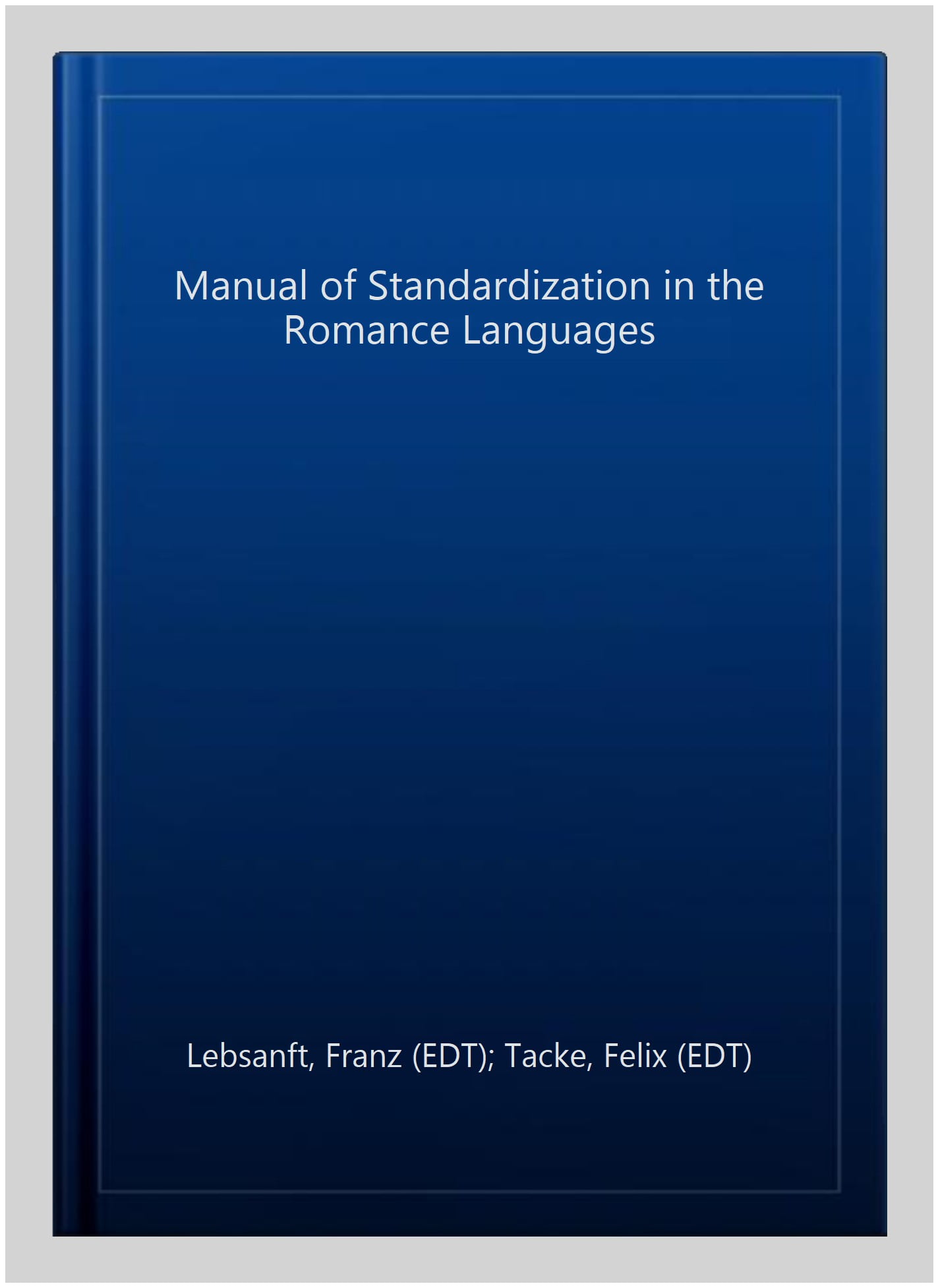 Manual of Standardization in the Romance Languages - Walmart.com