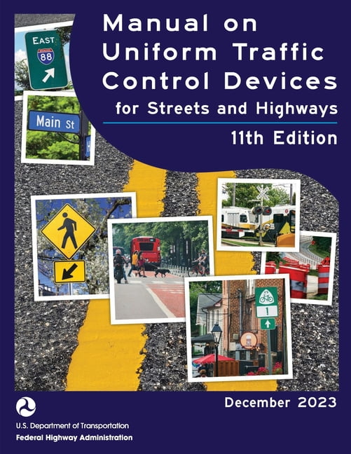 Manual on Uniform Traffic Control Devices for Streets and Highways ...