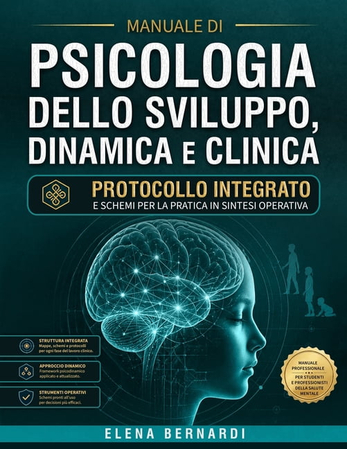 Manuale di Psicologia dello Sviluppo, Dinamica e Clinica: Protocollo ...