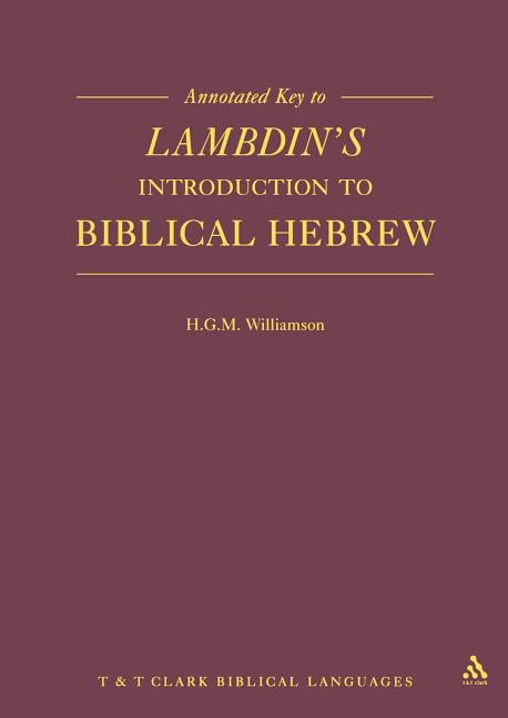 Manuals Annotated Key to Lambdin's Introduction to Biblical Hebrew ...