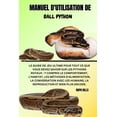 Manuel d'Utilisation de Ball Python: Le guide de jeu ultime pour tout ...