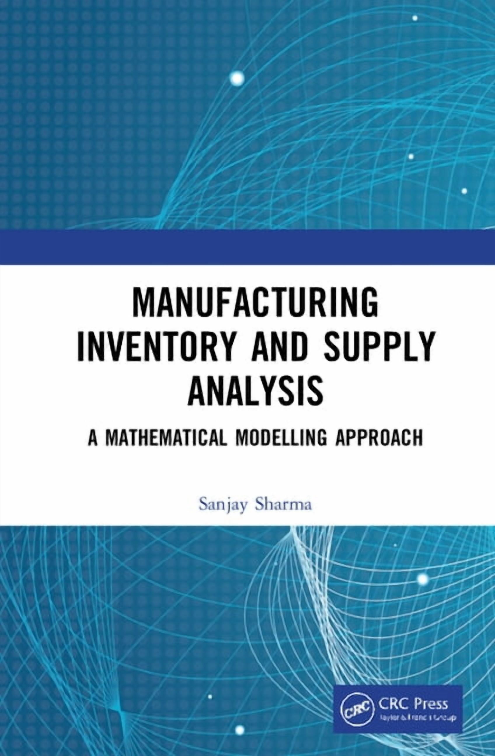 Manufacturing Inventory and Supply Analysis: A Mathematical Modelling ...