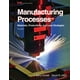 Manufacturing Processes : Materials, Productivity, and Lean Strategies ...